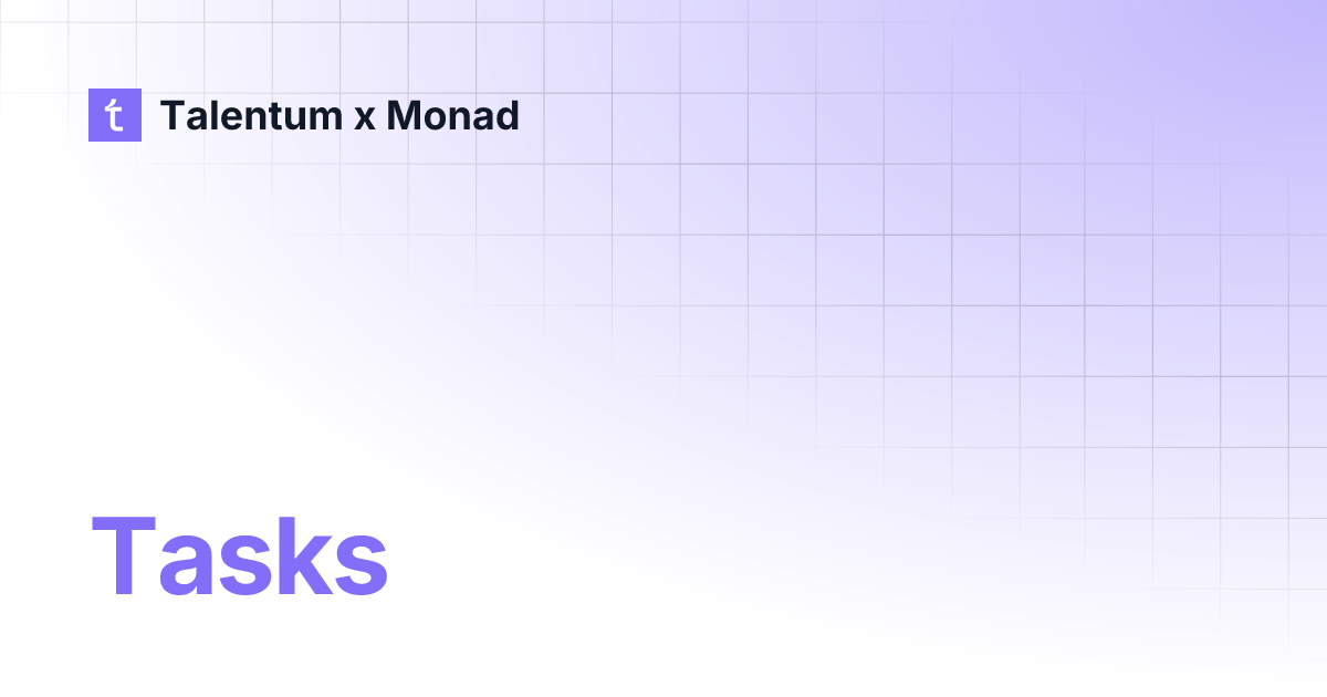 Tasks | Talentum x Monad