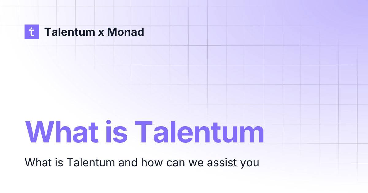 What is Talentum | Talentum x Monad